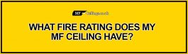 What Fire Rating Does my MF Ceiling Have? - MF-Ceilings.co.uk